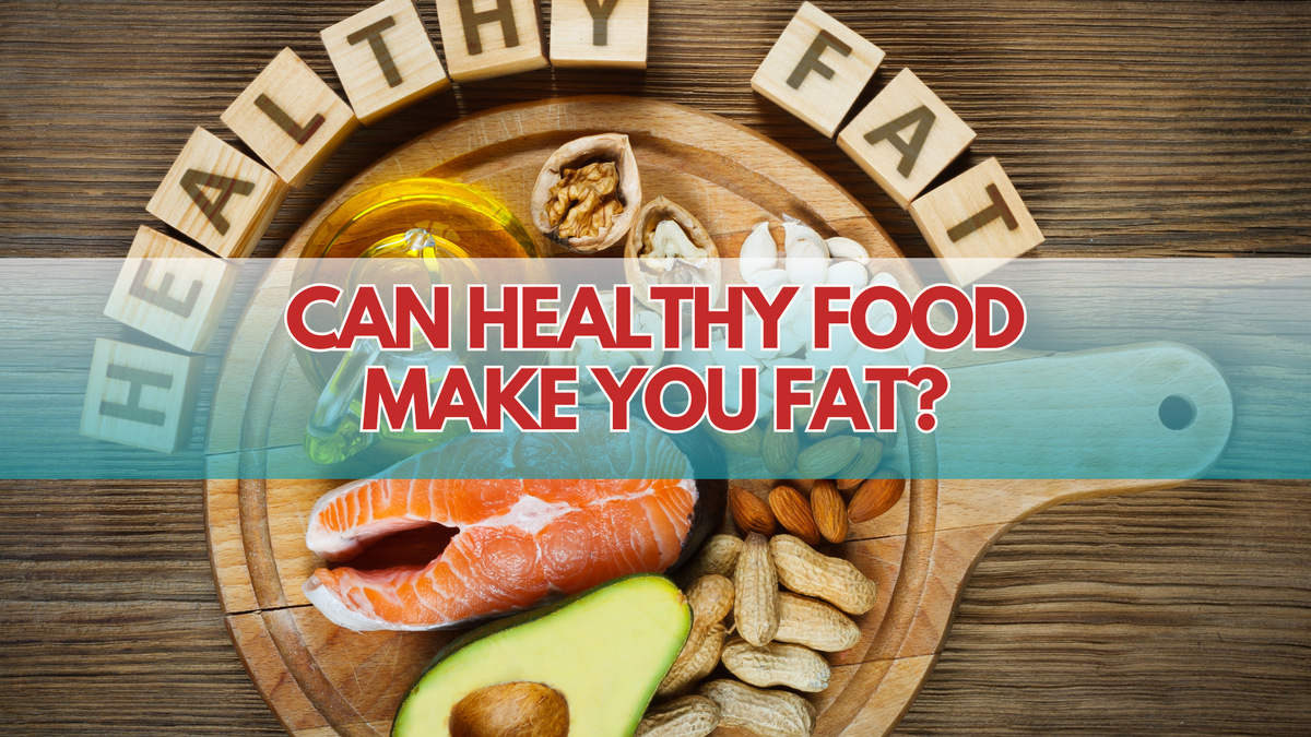 Can Healthy Food Make You Fat? (The Shocking Truth!) | ULTREAN – Ultrean